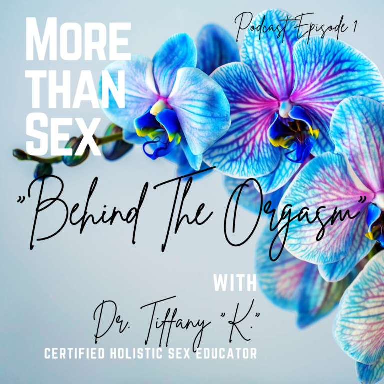 More Than Sex: Ep. 1 - Behind The Orgasm • Kipani.Life
